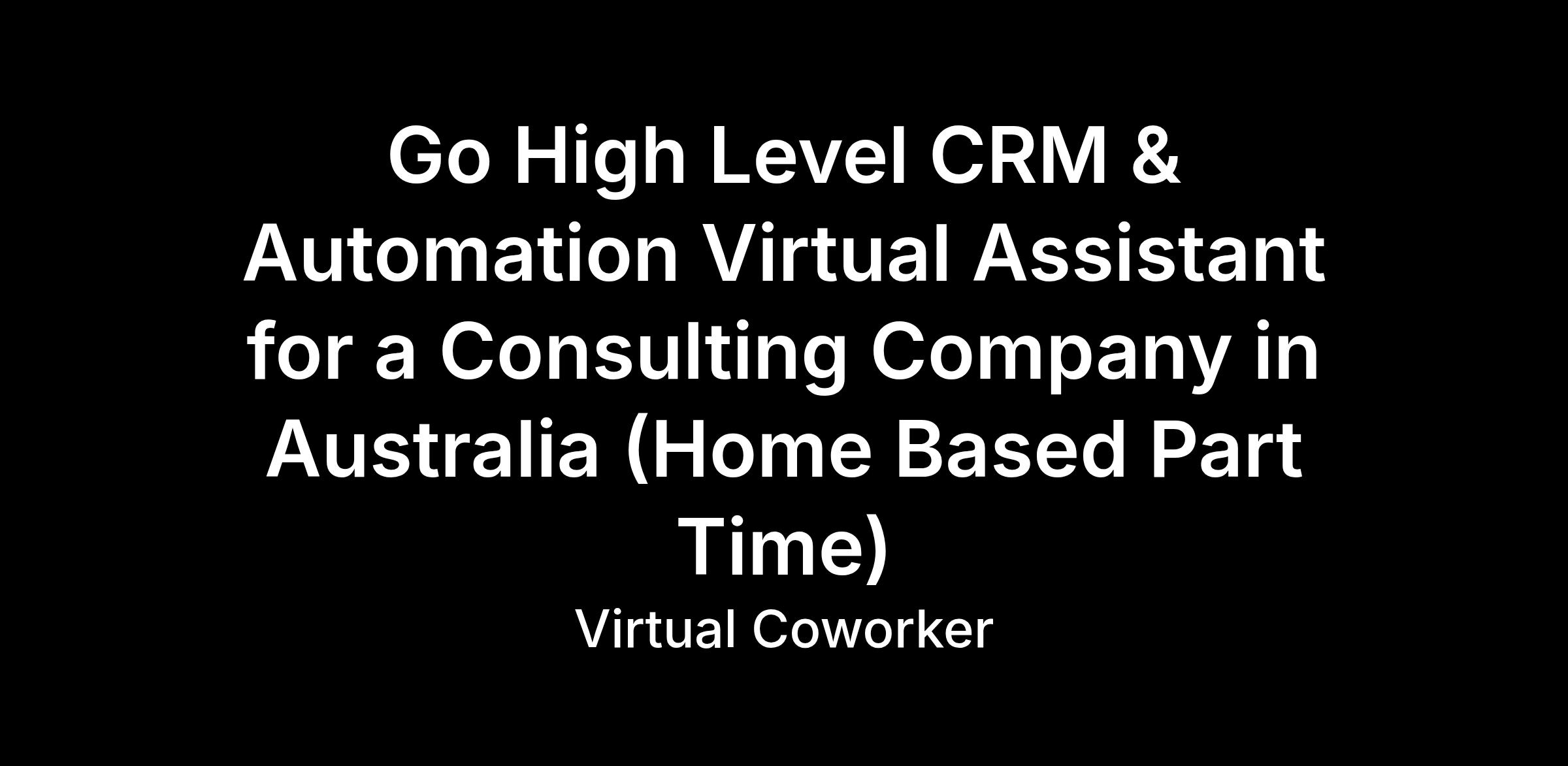 Go High Level CRM & Automation Virtual | Remote & Work from Home Jobs